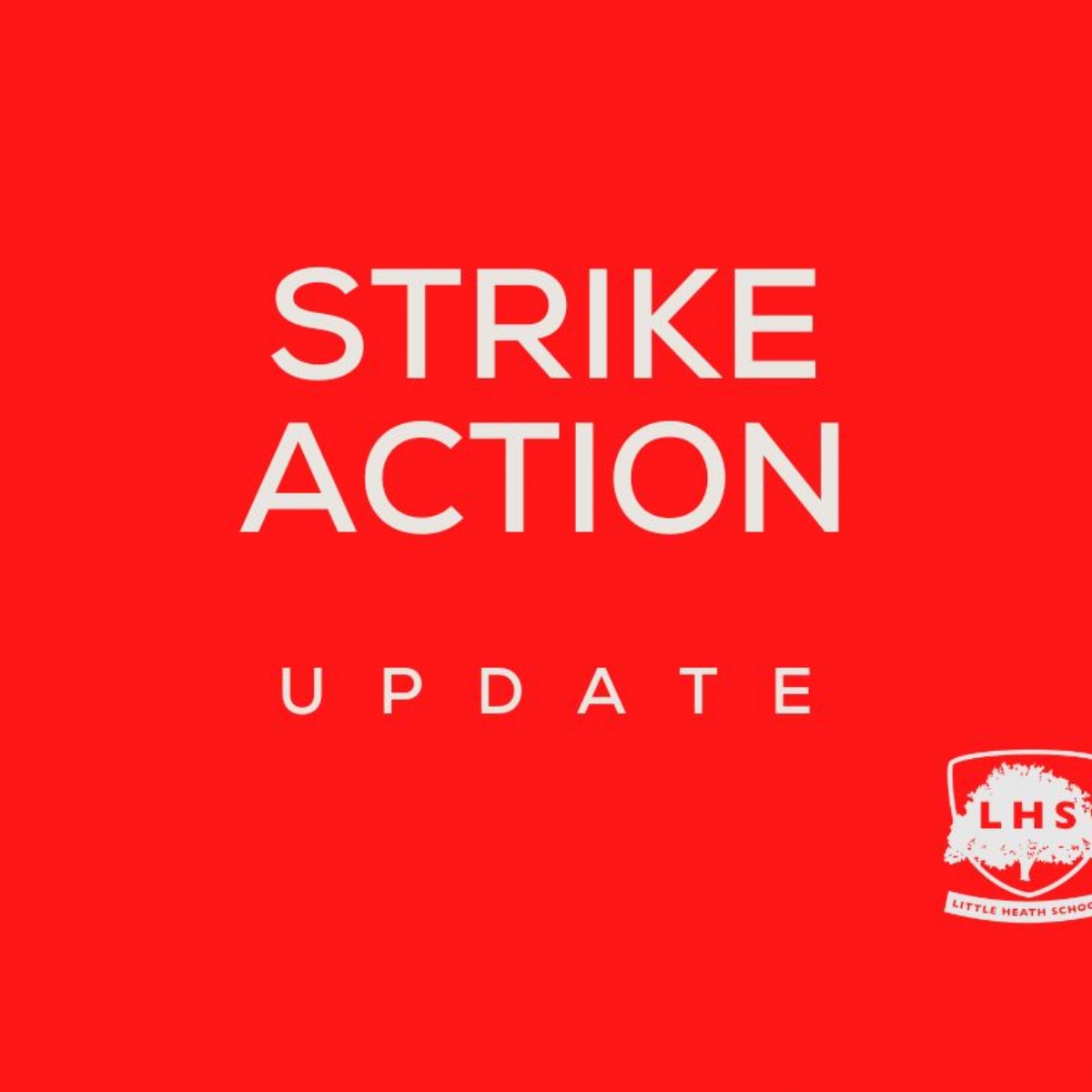 Little Heath School - Strike Action - Wednesday 5 July and Friday 7 ...